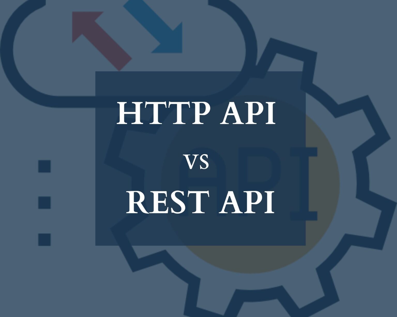 What are REST APIs? Comparing between HTTP API and REST API - Official Blog